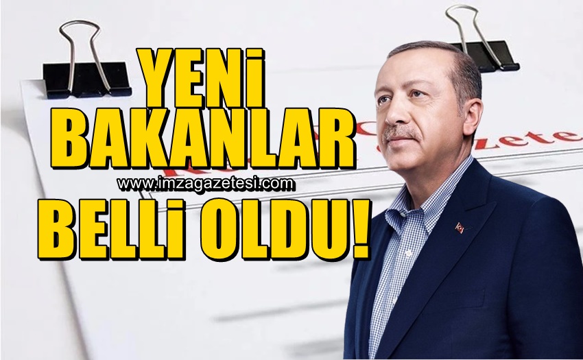 Yeni Bakanlar belli oldu! - İmza Gazetesi - Zonguldak Haber Merkezi ... Yeni Bakanlar belli oldu! - İmza Gazetesi - Zonguldak Haber Merkezi ...